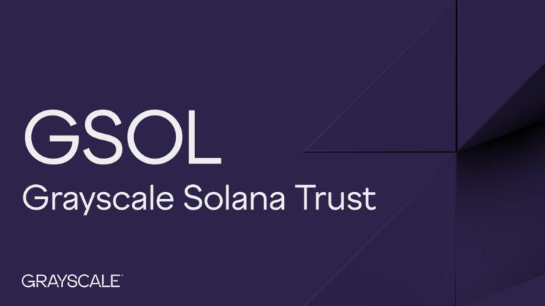 Grayscale Solana Trust ETF (Ticker: GSOL) Launches on NYSE Arca with ...