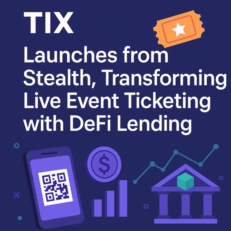 TIX Launches from Stealth, Transforming Live Event Ticketing with DeFi ...